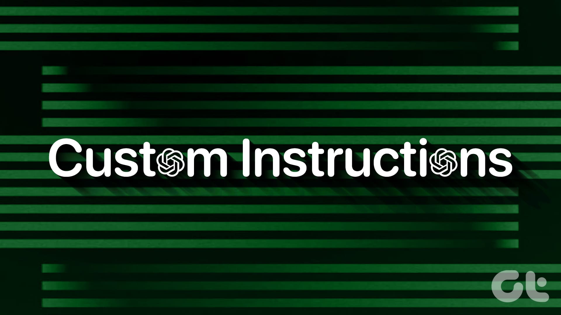 Custom Instructions - Tính năng giúp ChatGPT hiểu bạn và công việc của ...